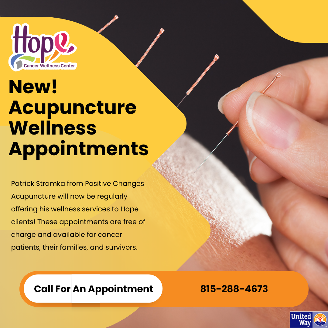 NEW! ACUPUNCTURE WELLNESS APPOINTMENTS - Hope Cancer Wellness Center